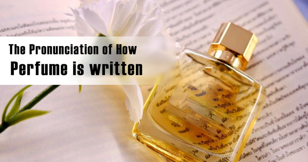 The Pronunciation Of How Chypre Perfume Is Written