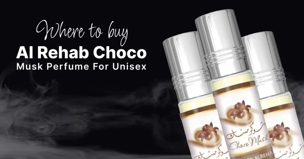 Where To Buy Al Rehab Choco Musk Perfume For Unisex